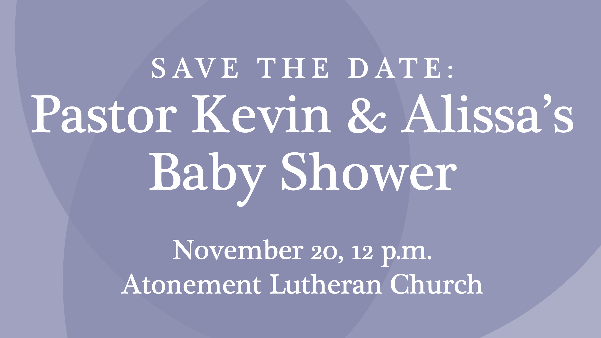 Pastor Kevin and Alissa's Baby Shower
