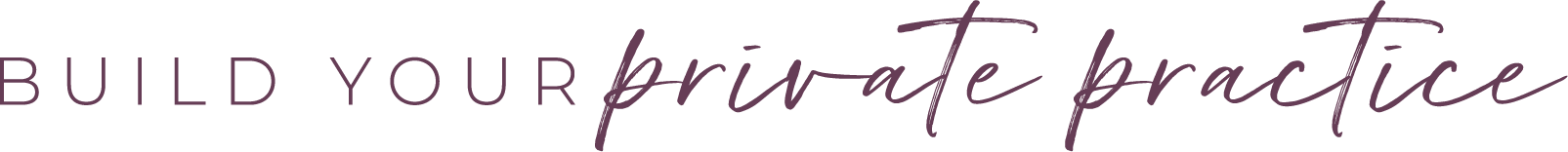 Accelerate Your Practice — Build Your Private Practice