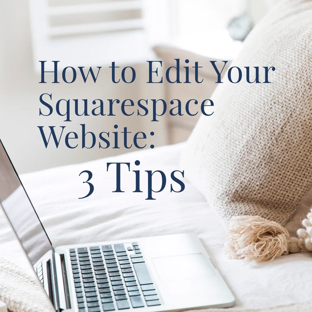 How to Edit Your Squarespace Website: 3 Important Tips — Brilliant ...