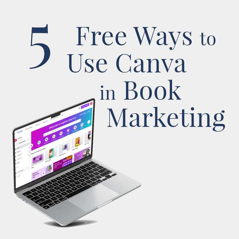 5 Free Ways to Use Canva in Book Marketing — Brilliant Author Website ...