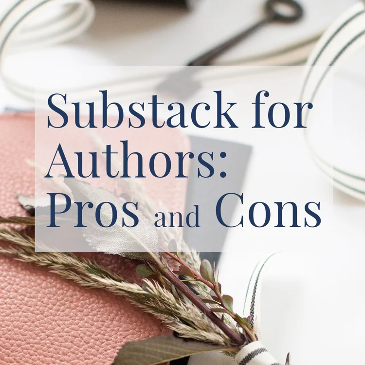 Substack for Authors: Pros and Cons — Brilliant Author Website Design