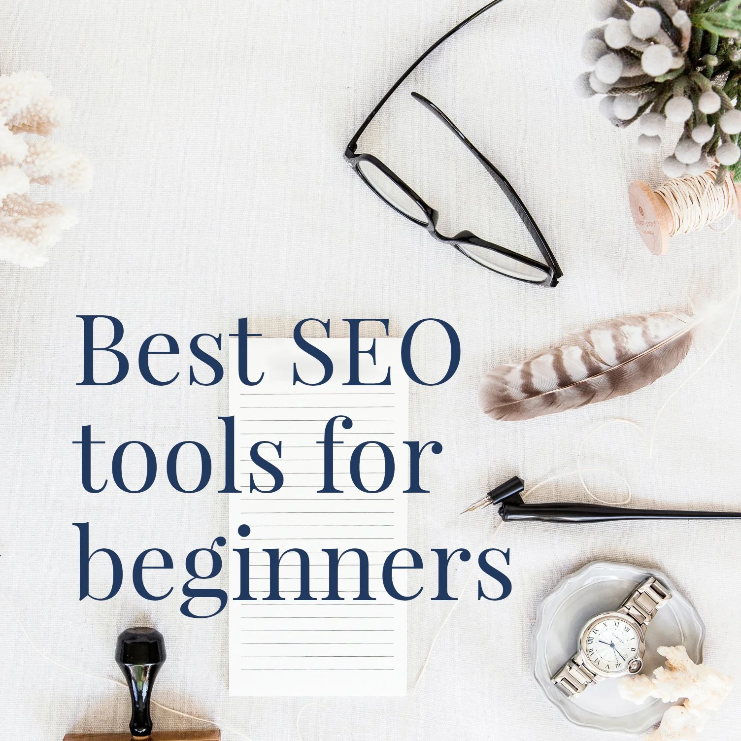 Best SEO Tools for Beginners — Brilliant Author Website Design