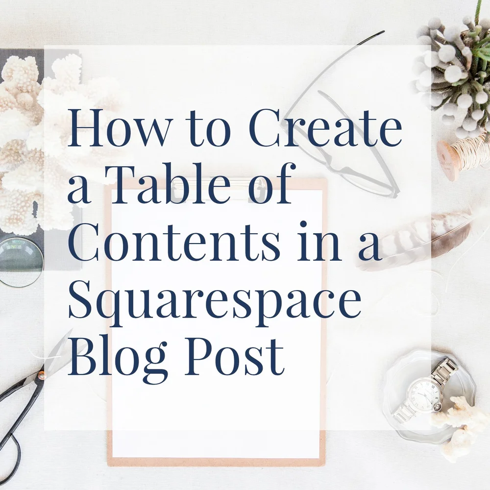 How to Create a Table of Contents in a Squarespace Blog Post ...