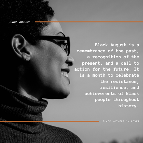 BLACK AUGUST — Black Mothers in Power