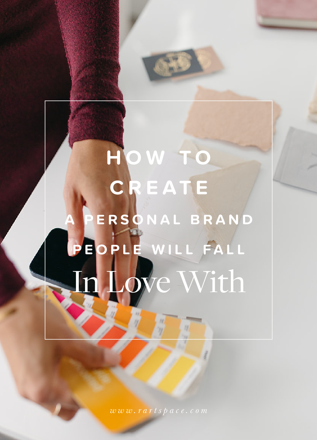 How to Create a Personal Brand People Fall in Love With — R Artspace ...