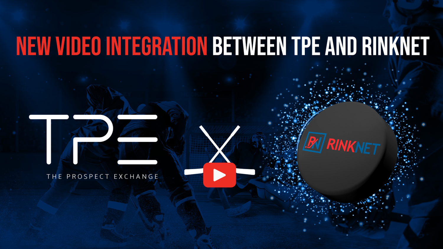 The Prospect Exchange and RinkNet Expand Partnership to Enhance Video ...