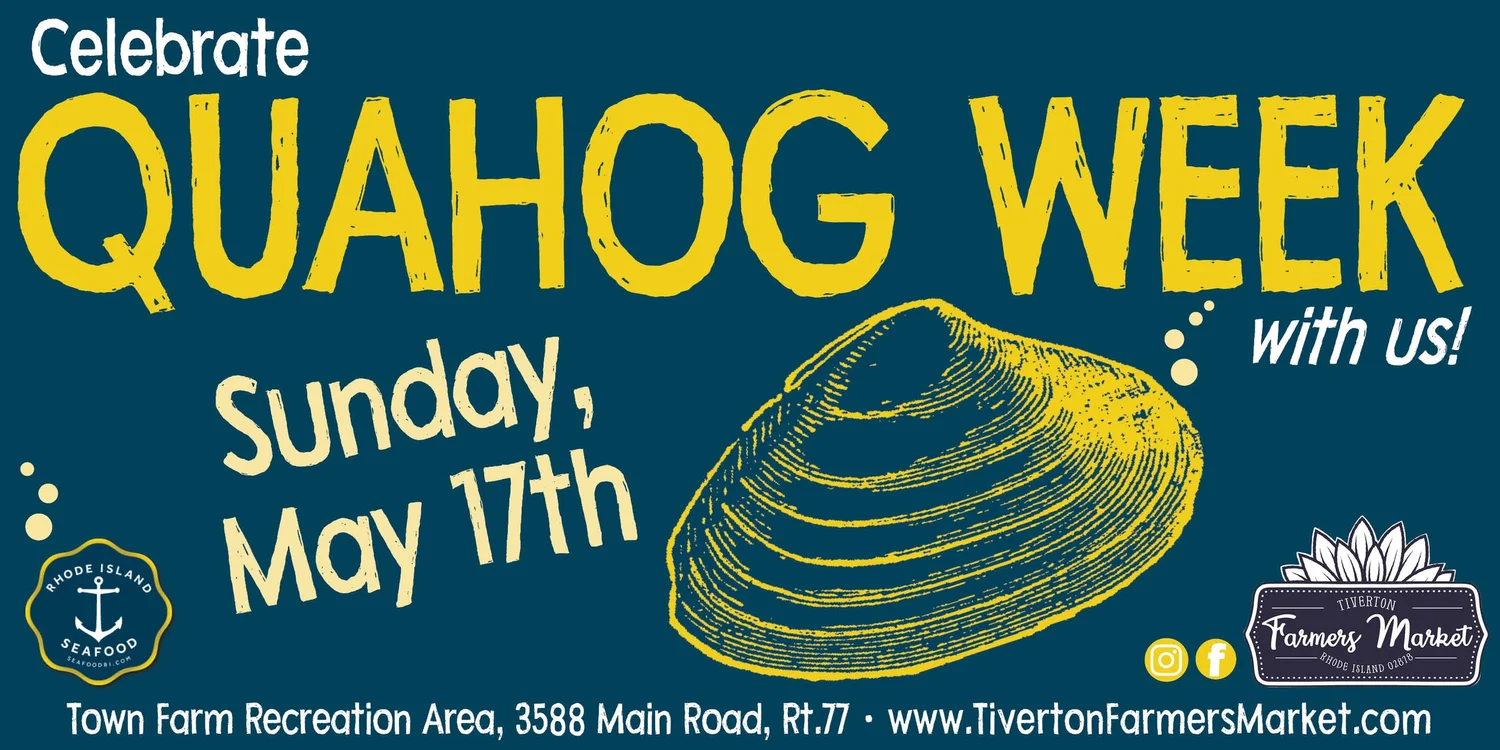 The Tiverton Farmers Market will celebrate Quahog Week Sunday, May 17th ...