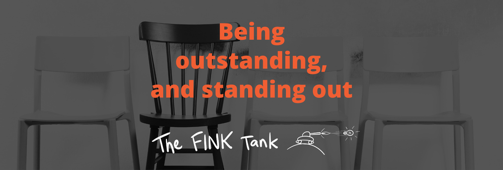 Being outstanding, and standing out — Col Fink
