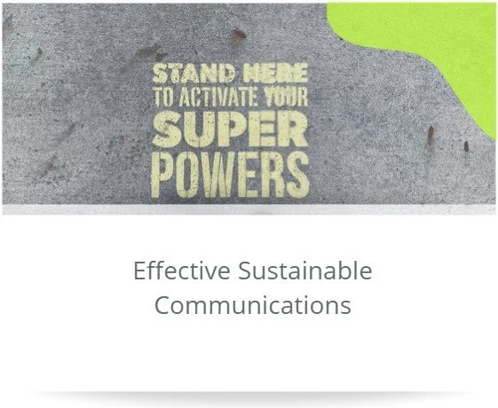 Effective Sustainable Communications — #sustainablemarketing