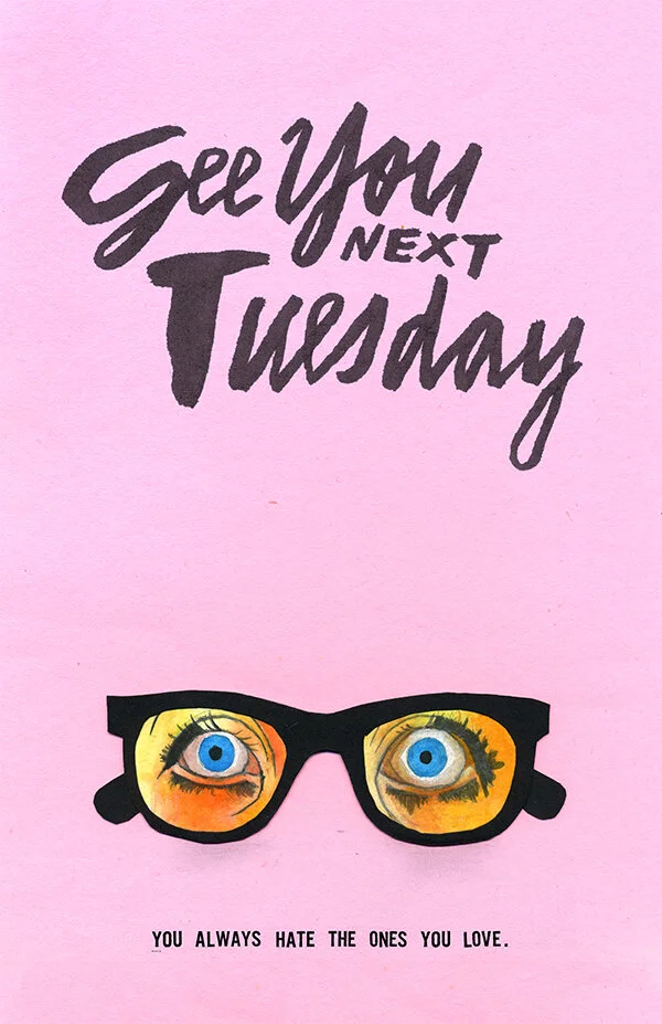 See You Next Tuesday — Factory 25