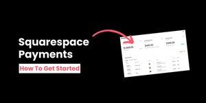 Squarespace Payments (2025): Setup Guide and How it Works