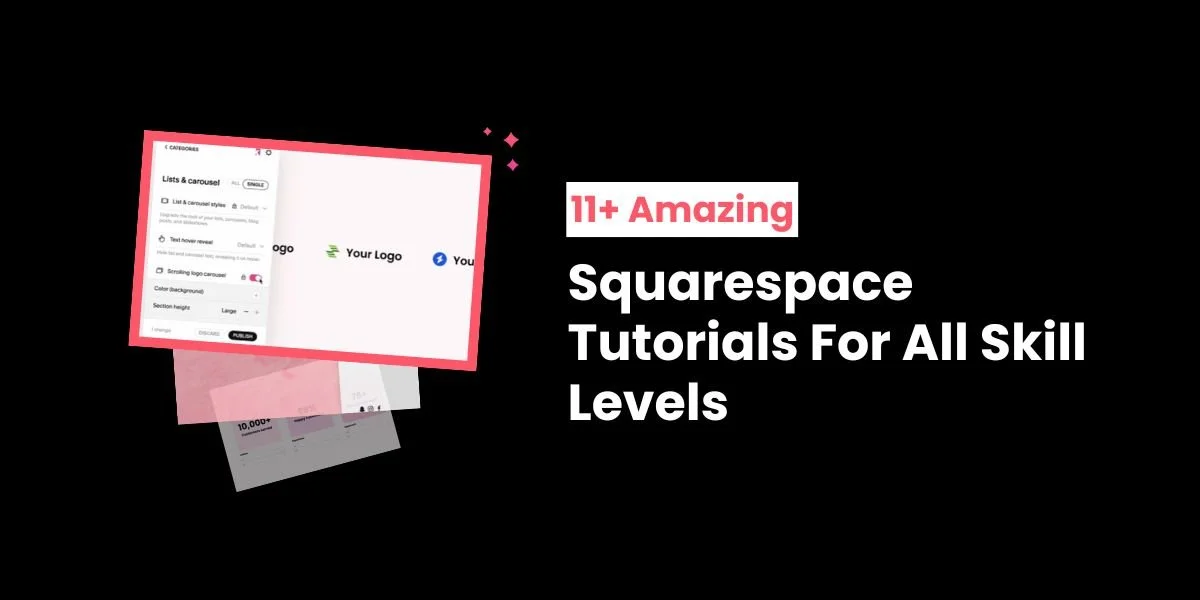 11 Must-Know Squarespace Tutorials for Beginners and Pros