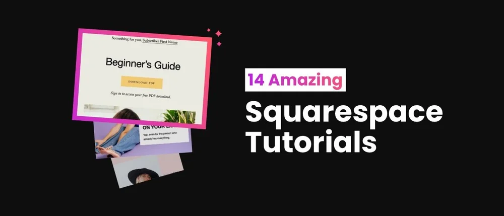 14 Super Useful Squarespace Tutorials to Enhance Your Site