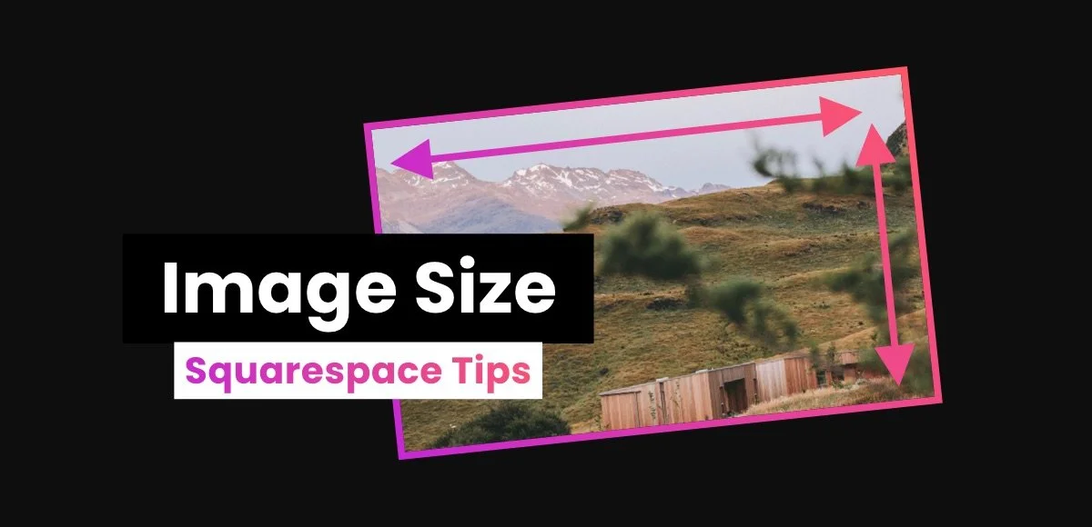Squarespace Image Size: 5 Tips for Superb Site Performance