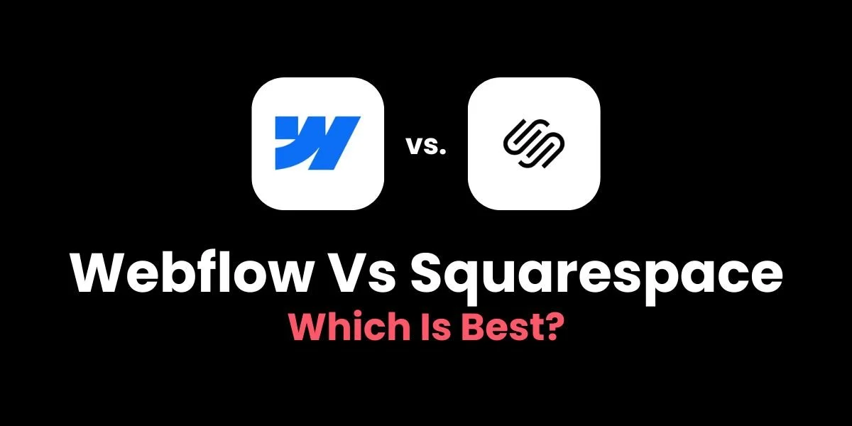 Webflow vs Squarespace (2024): A Head to Head Comparison