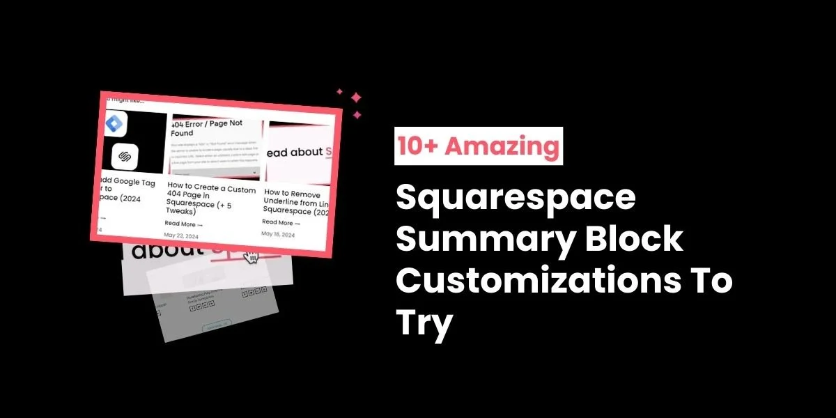 10+ Super Useful Squarespace Summary Block Customizations