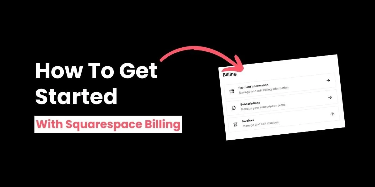Squarespace Billing: How to Find Invoices & Update Card