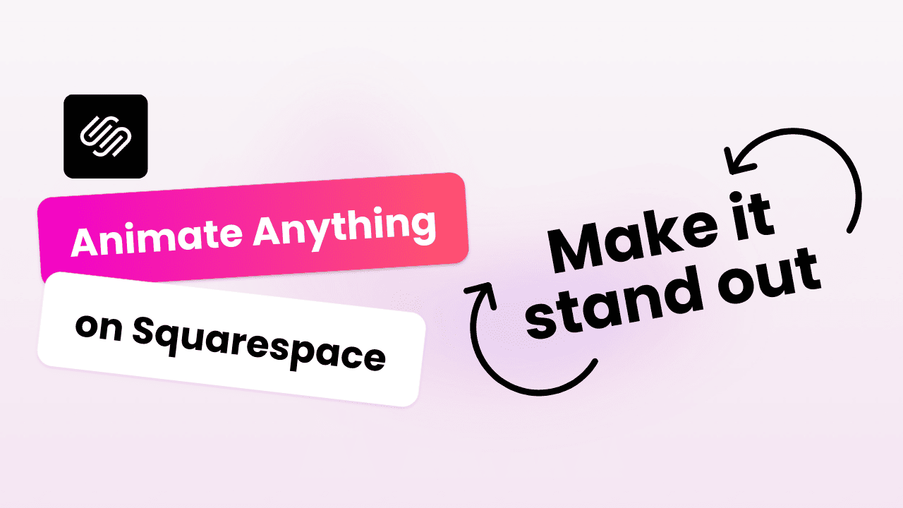 How to Add Animations to Squarespace (The Code-Free Way)