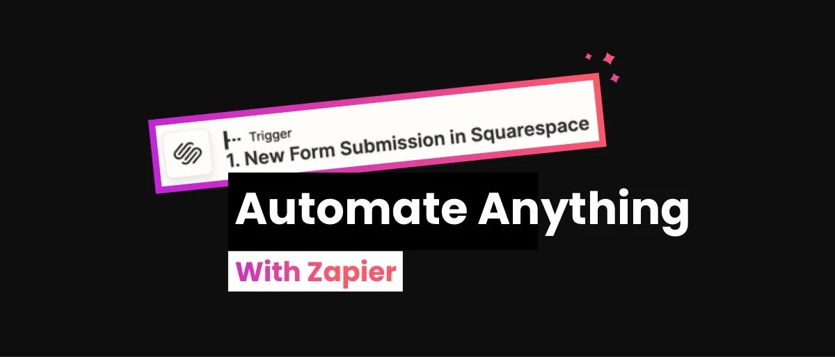 Squarespace Zapier: 7 Super Useful Automations to Save Time