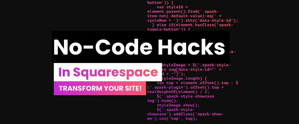 10 No-Code Squarespace Hacks to Transform Your Site (2024)