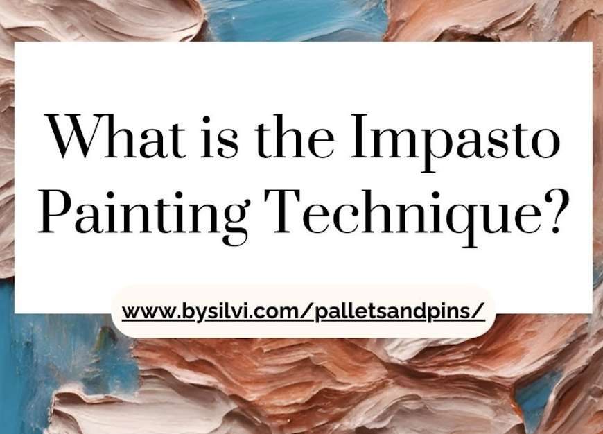 What is the Impasto Painting Technique? A Beginner's Guide to Creating ...