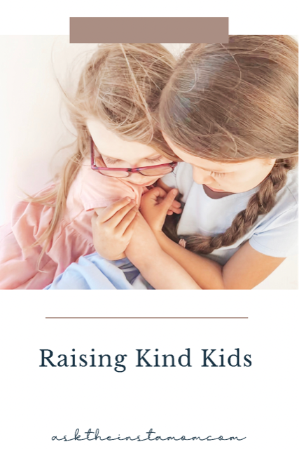 Raising Kind Kids — ask the INSTAMOM