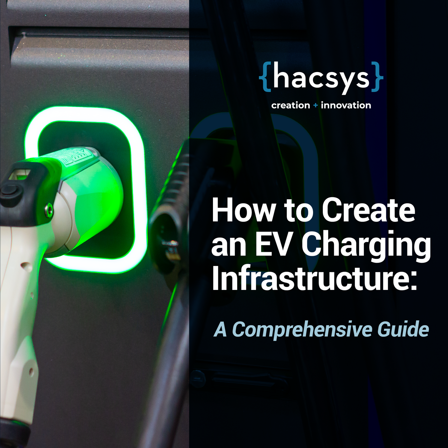 How to Create an EV Charging Infrastructure: A Comprehensive Guide — Hacsys