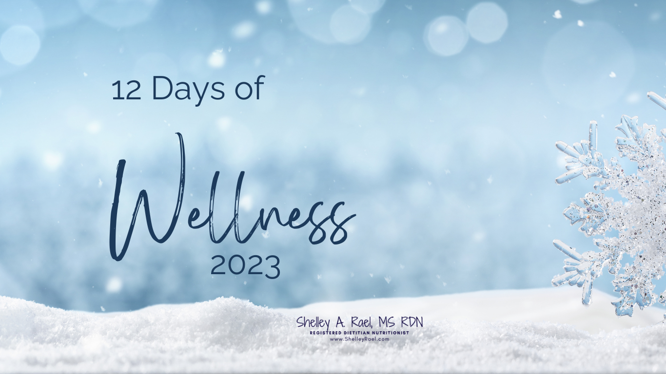 12 Days of Wellness 2023 — Real World Nutrition
