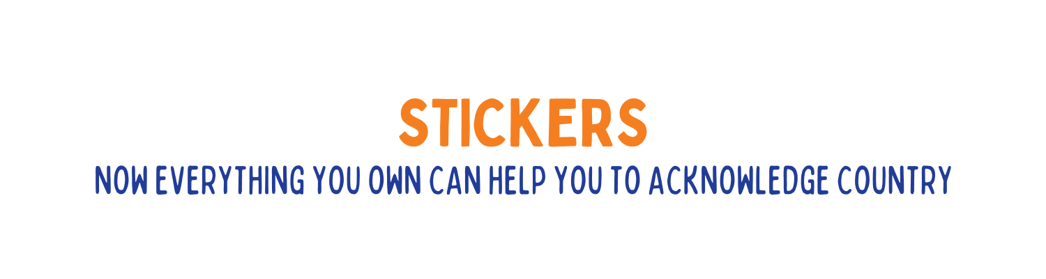 Acknowledgement of Country Stickers | Honor Your Land Today — KNOW YOUR ...