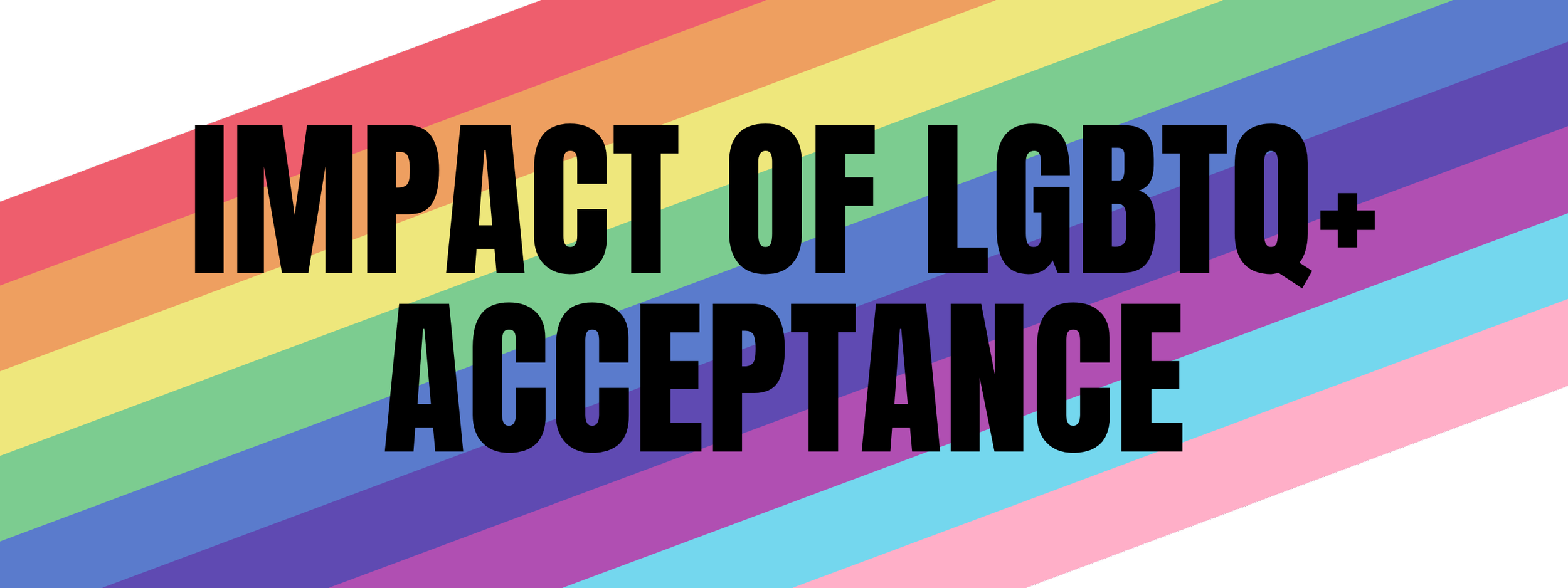 Click here for "Impact of LGBTQ+ Acceptance" — JQT Vancouver