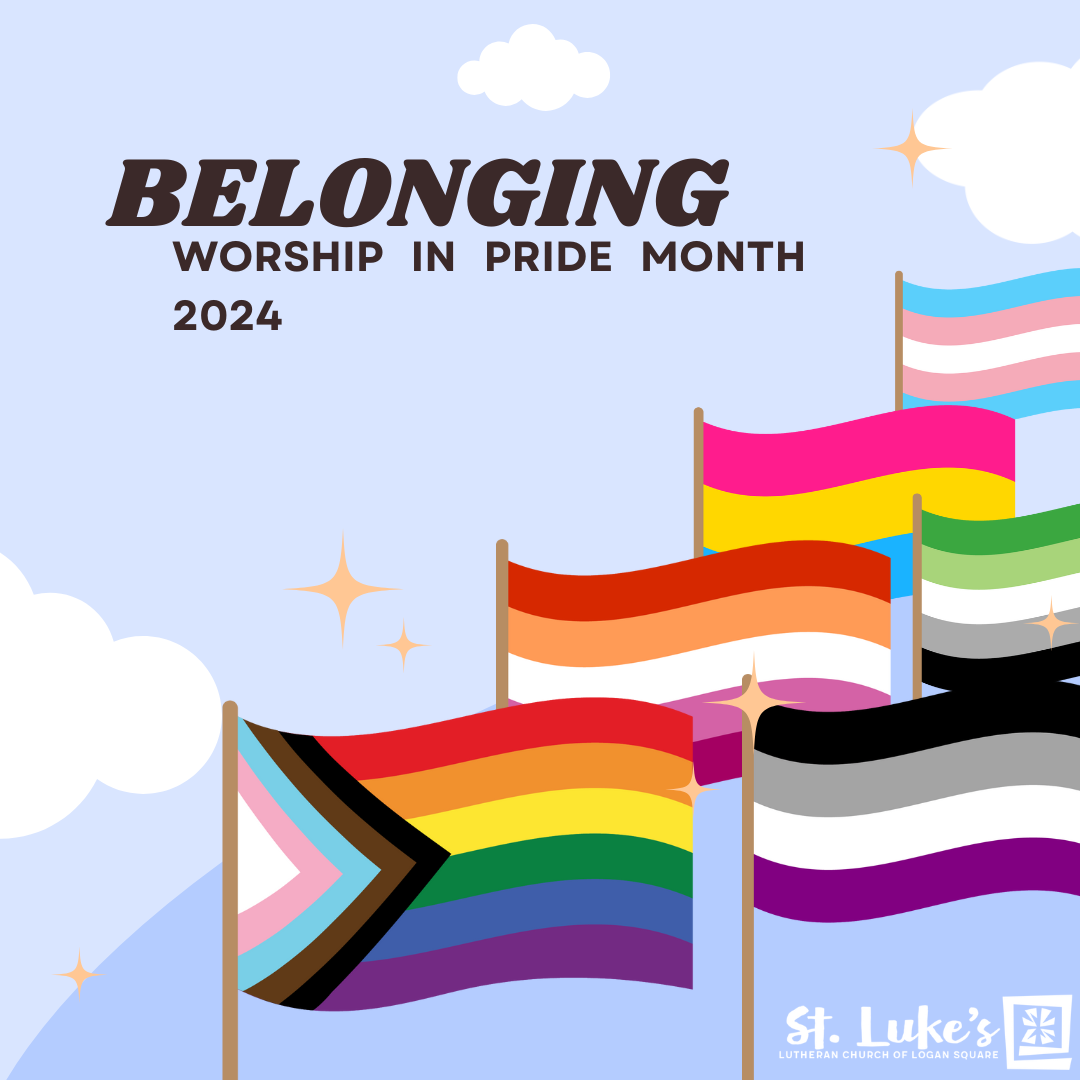 Belonging: Worship in Pride Month 2024 — St. Luke's Lutheran Church of ...