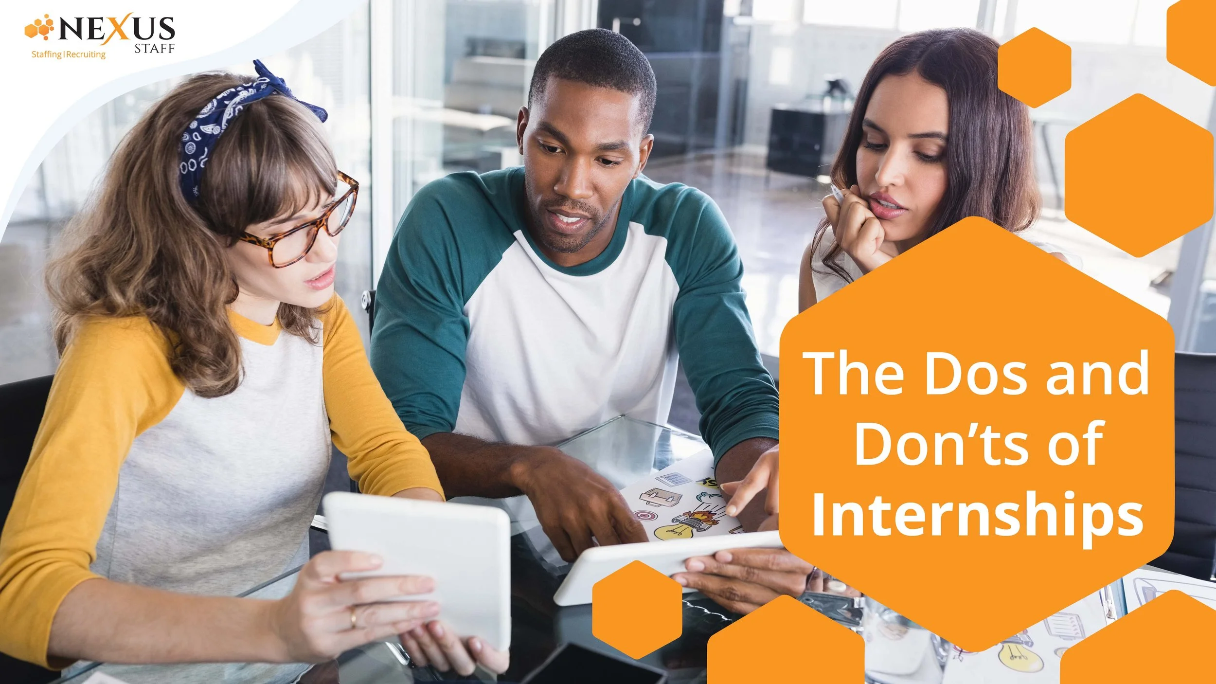 The Dos and Don’ts of Internships — Nexus Staff for Businesses