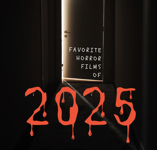 My Favorite Horror Films of 2025 — Stephanie A. Graves