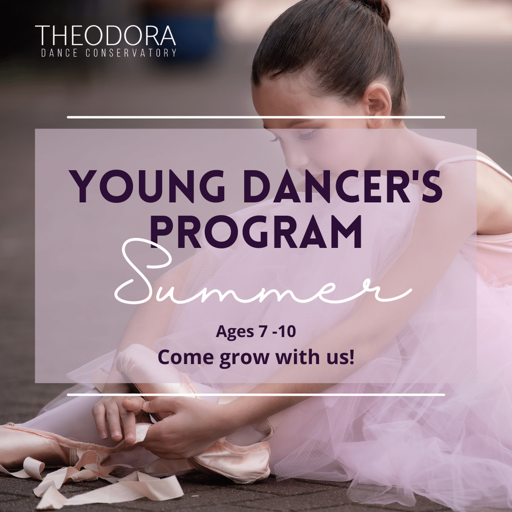 Young Dancer's Summer Day Program — The Theodora Dance Conservatory ...