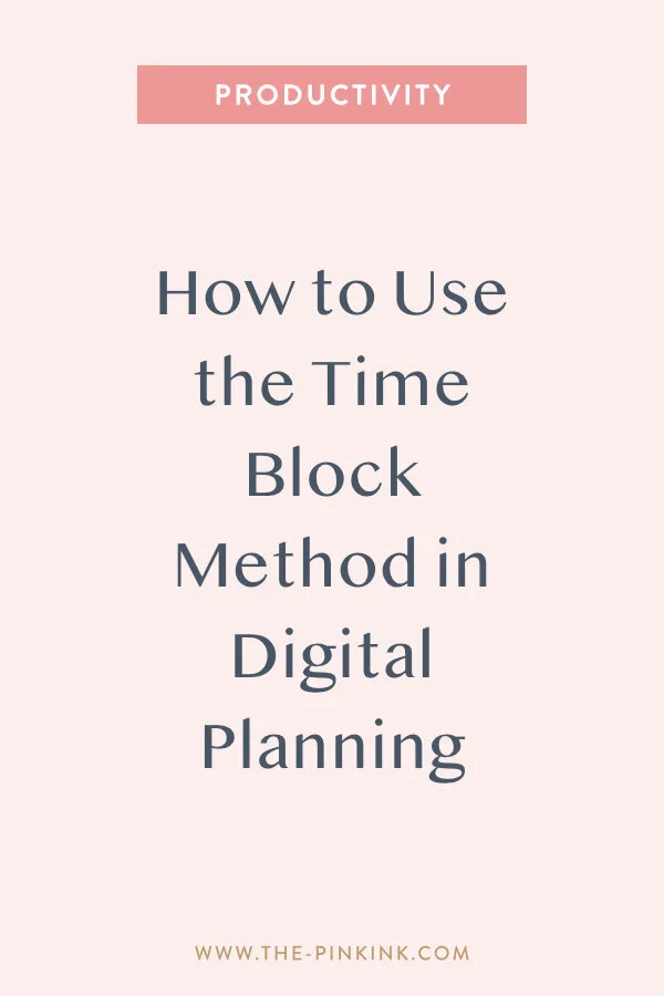 How to Use Time Block Method Digital Planner — The Pink Ink