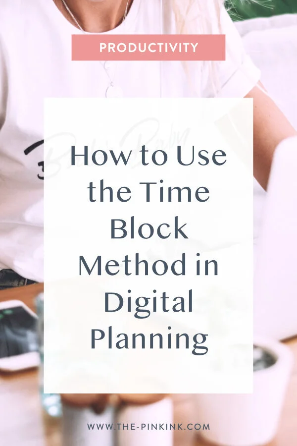 How to Use Time Block Method Digital Planner — The Pink Ink