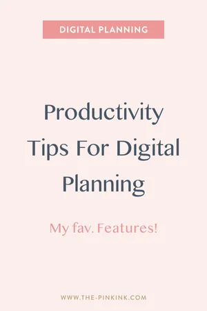 Productivity Tips For Digital Planning — The Pink Ink
