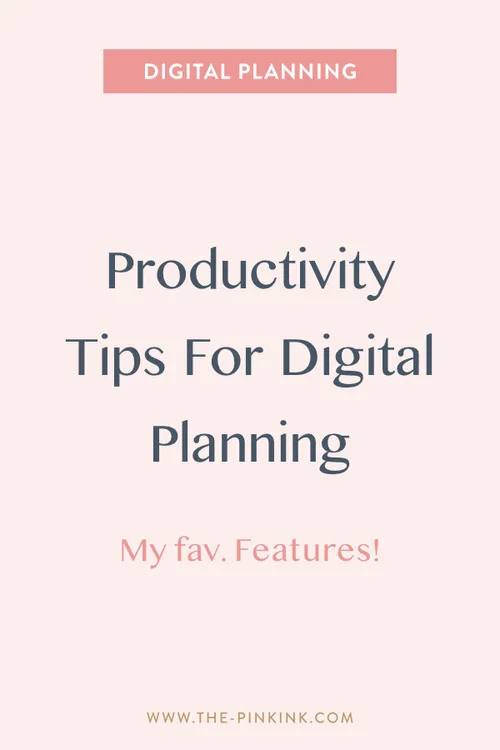 Productivity Tips For Digital Planning — The Pink Ink