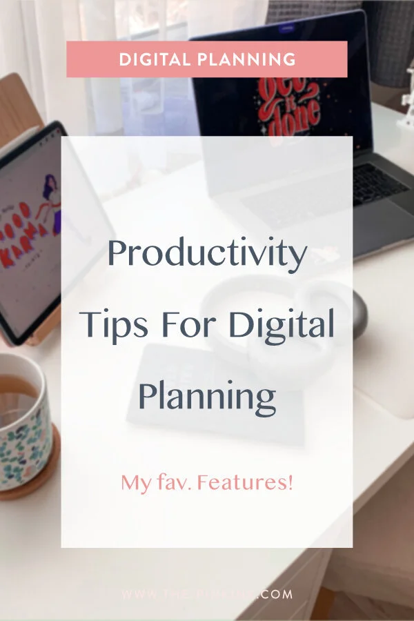 Productivity Tips For Digital Planning — The Pink Ink