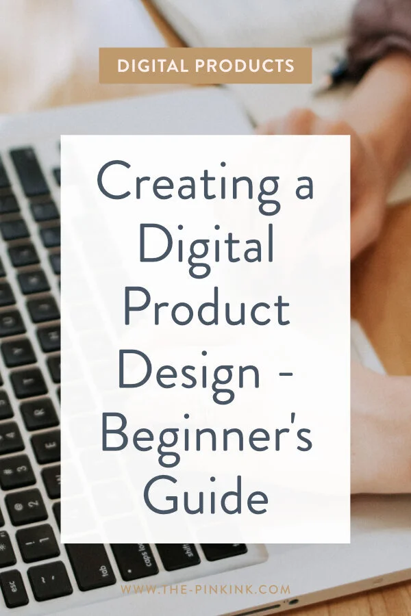 Beginner's Guide to Creating Digital Products — The Pink Ink
