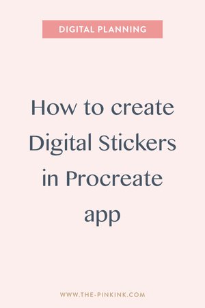 How to create Digital Stickers in Procreate app — The Pink Ink