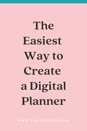 How to Create a Digital Planner — The Pink Ink