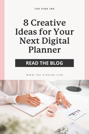 8 Creative Ideas for Designing Your Digital Planner — The Pink Ink