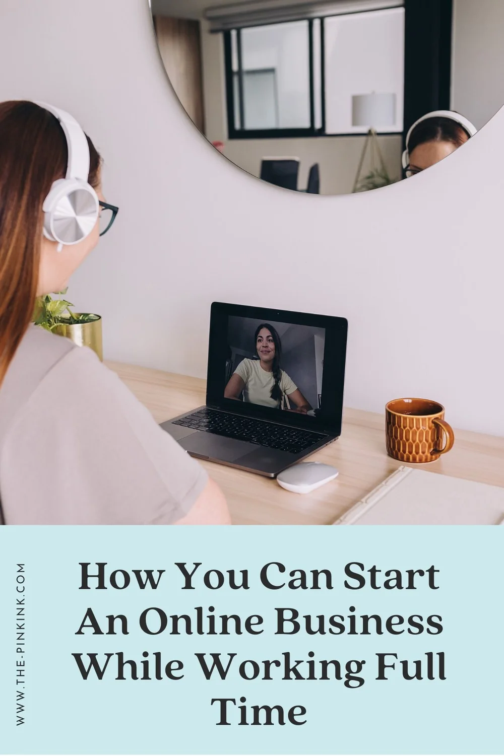 Start An Online Business While Working Full-Time — The Pink Ink