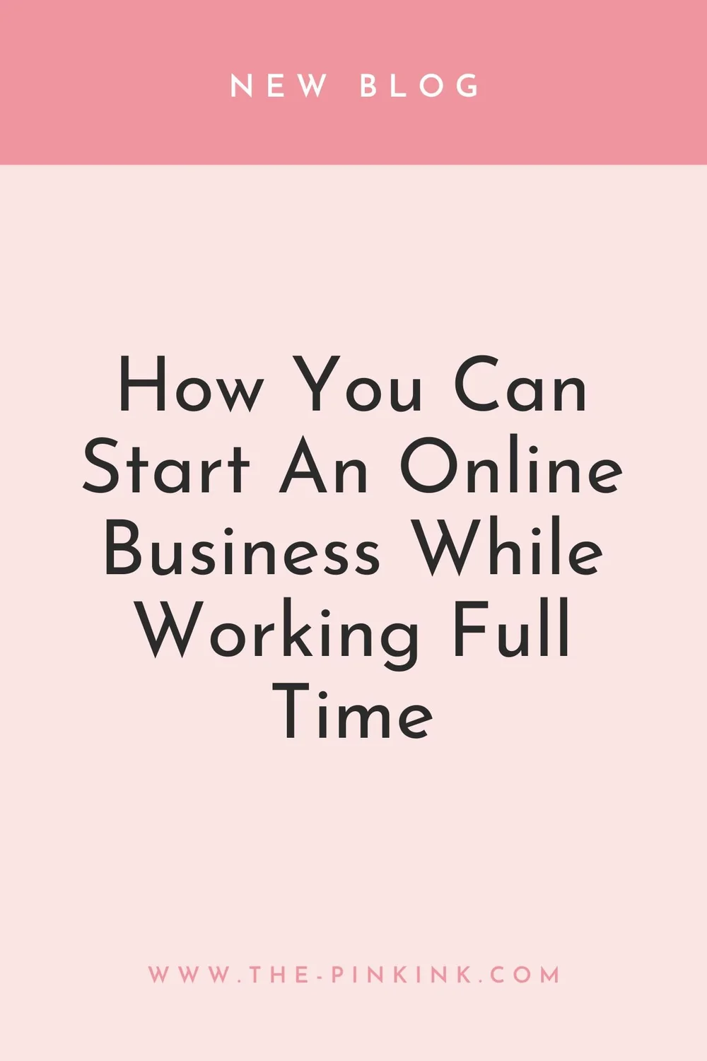 Start An Online Business While Working Full-Time — The Pink Ink