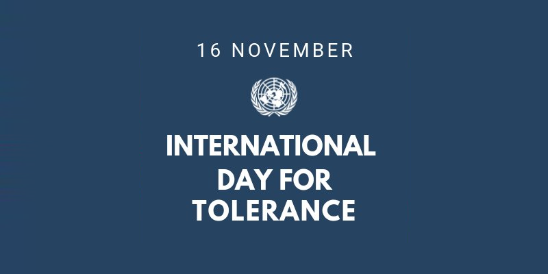 INTERNATION DAY FOR TOLERANCE — INTERNATIONAL DAYS