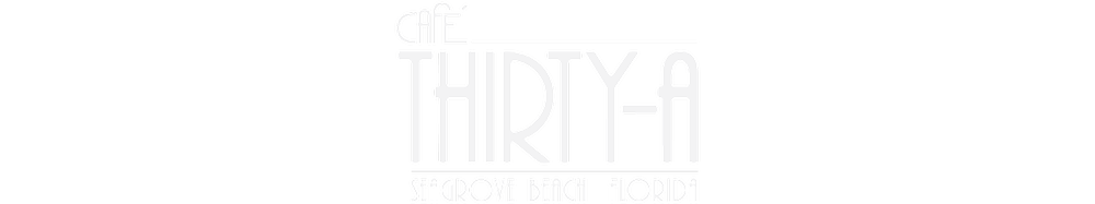 Menus | Cafe Thirty-A | Seagrove Beach 30A — Cafe Thirty-A | Seagrove ...