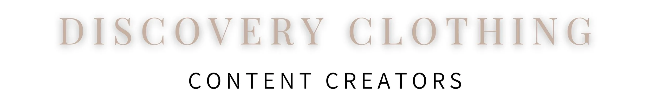 Content Creators — www.discoveryclothing.com