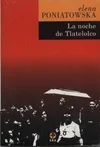 Mi mejor reseña: La noche de Tlatelolco de Elena Poniatowska (completa ...