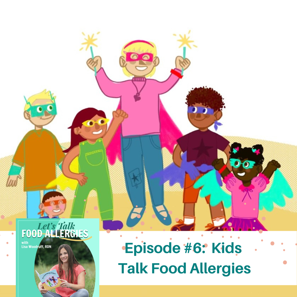 Let's Talk Food Allergies Podcast — Lisa Woodruff Nutrition